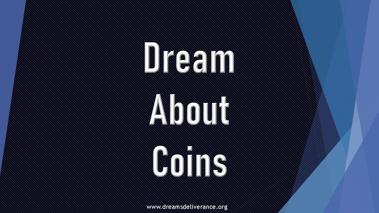 Dream About Coins-Dreamsdeliverance.org